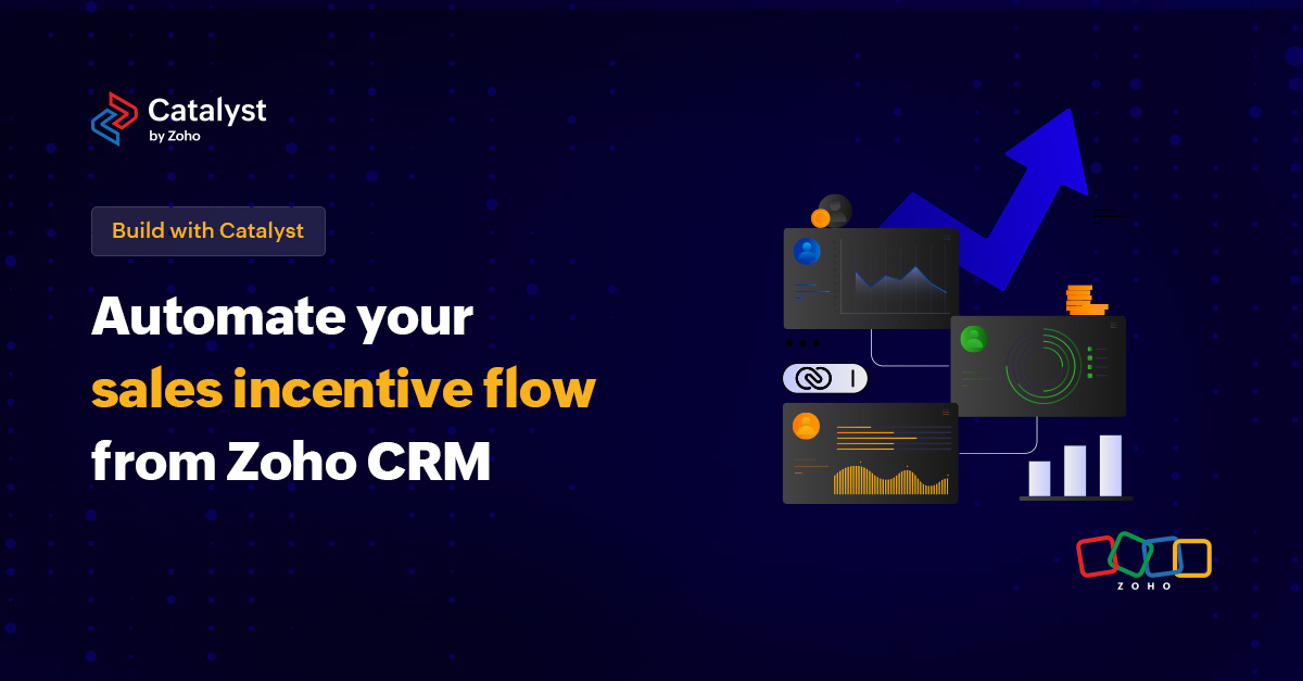 Build with Catalyst: Automate your sales incentive flow from Zoho CRM | Catalyst Blog